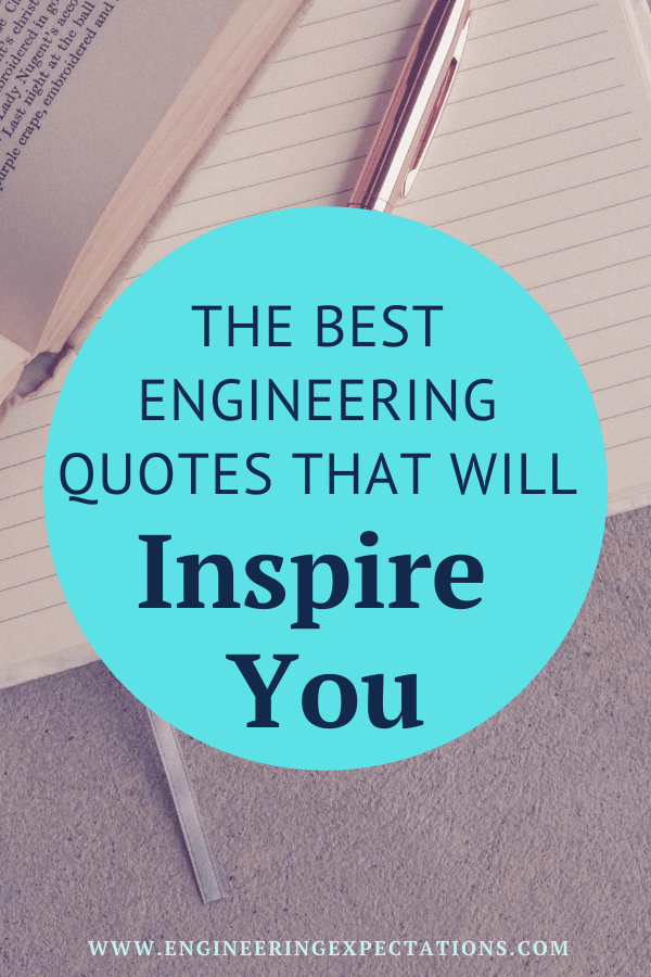 The Best Engineering Quotes That Will Inspire You